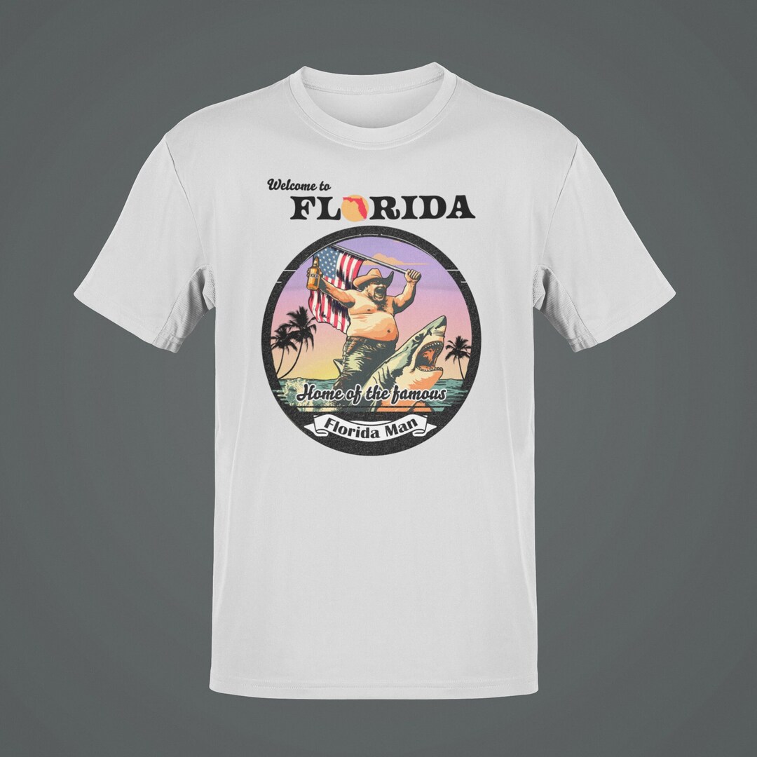 Florida Man Shirt, Funny FL Native Tee, Great White Shark Sunshine ...
