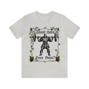 Dost Thou Even Hoist? Funny Gym Shirt, Workout Tee, Deadlift Meme ...