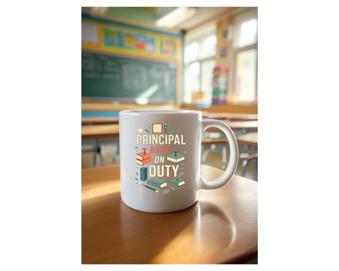 Principal Back on Duty PNG Back to School Principal Mug School Staff ...