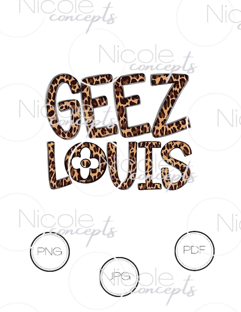 Geez Louis PNG Leopard Print Sublimation Designer Instant Download ...