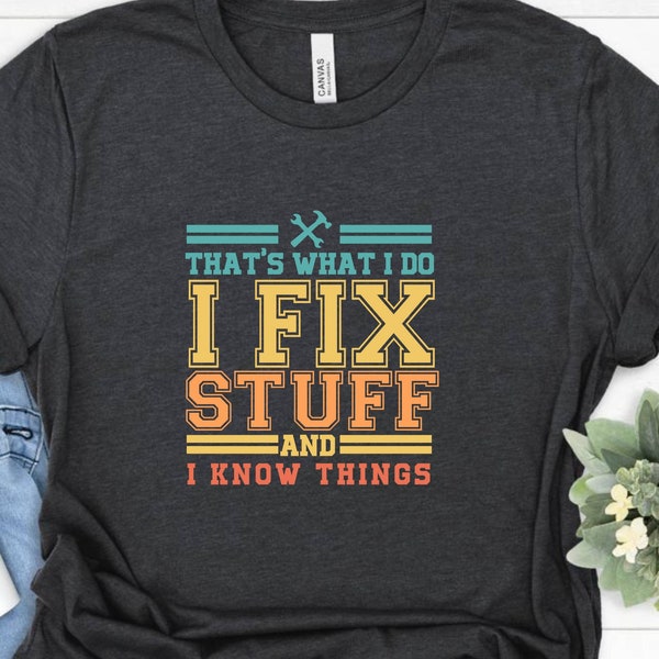 I Fix Stuff and I Know Things - Etsy