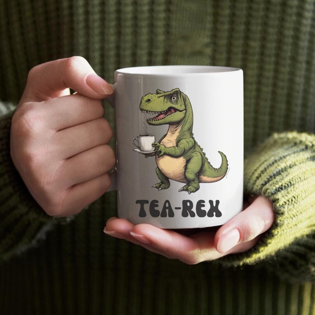 T-rex Mug - Dinosaur Tea Coffee Mug, Perfect Coffee Companion, Unique Tea-rex Cup for Dinosaur ...