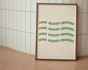 Make Heaven Crowded Digital Download, Christian Art, Christian Digital ...