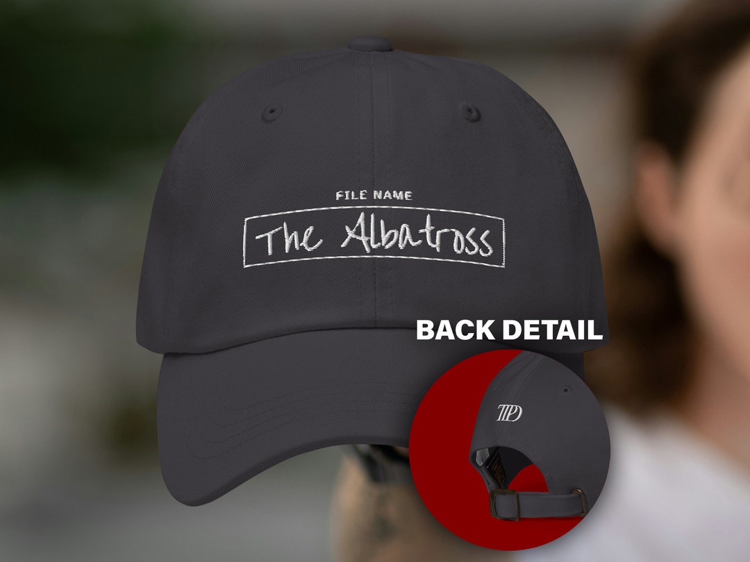 Embroidered the Albatross Dad Hat TTPD Poets Department File Name ...