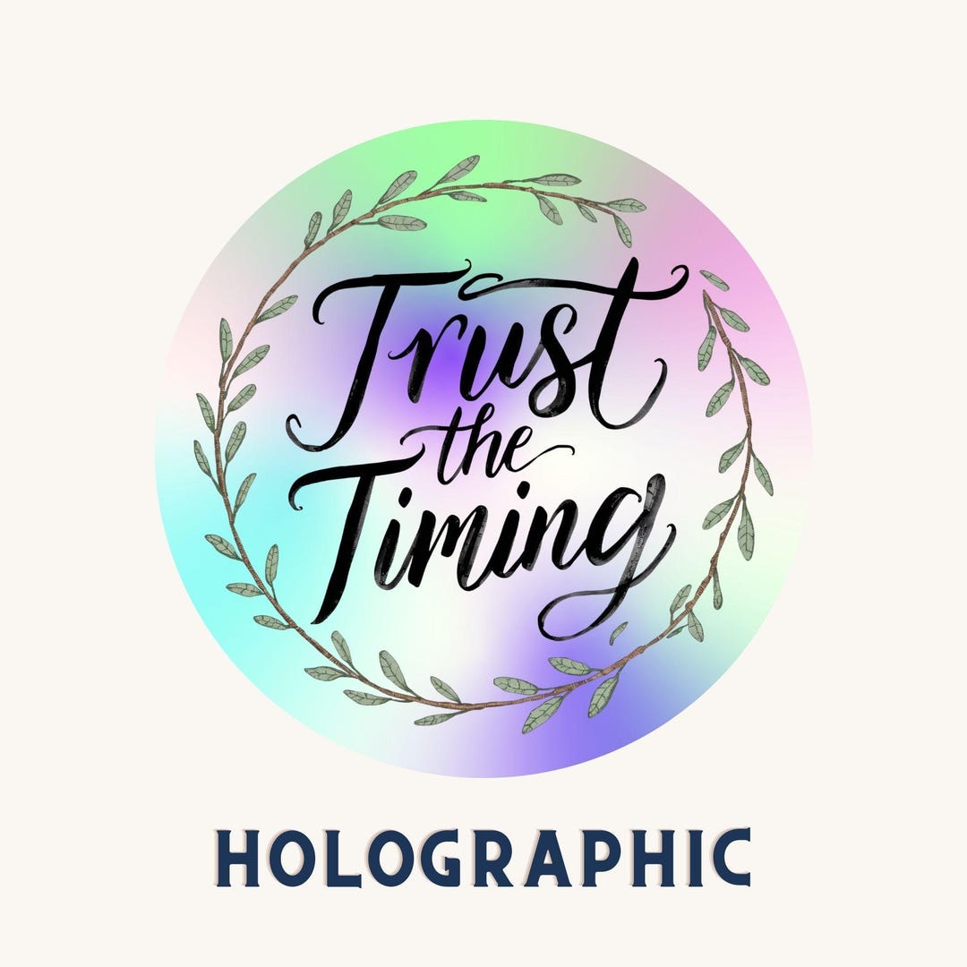 Trust the Timing Sticker | Rainbow Holographic Round Decal ...