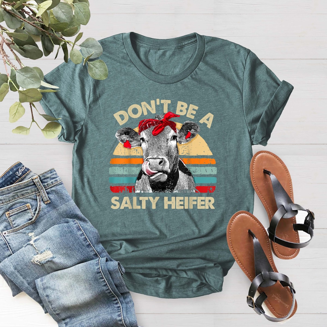 Don't Be A Salty Heifer Shirt, Retro Cow Shirt, Cow Shirt, Cow Lover ...