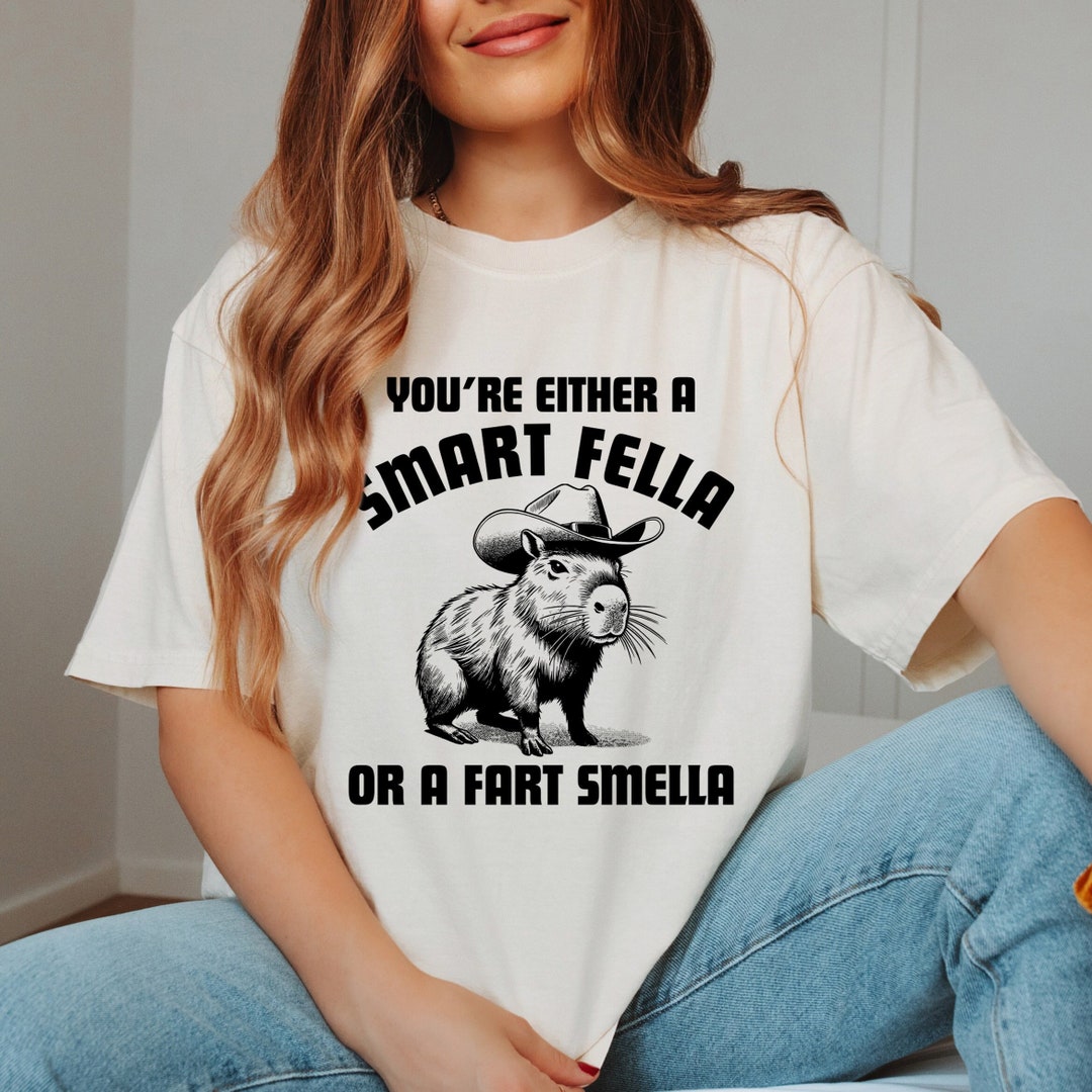 Are You A Smart Fella or Fart Smella? Shirt, Retro Funny Cabybara T ...