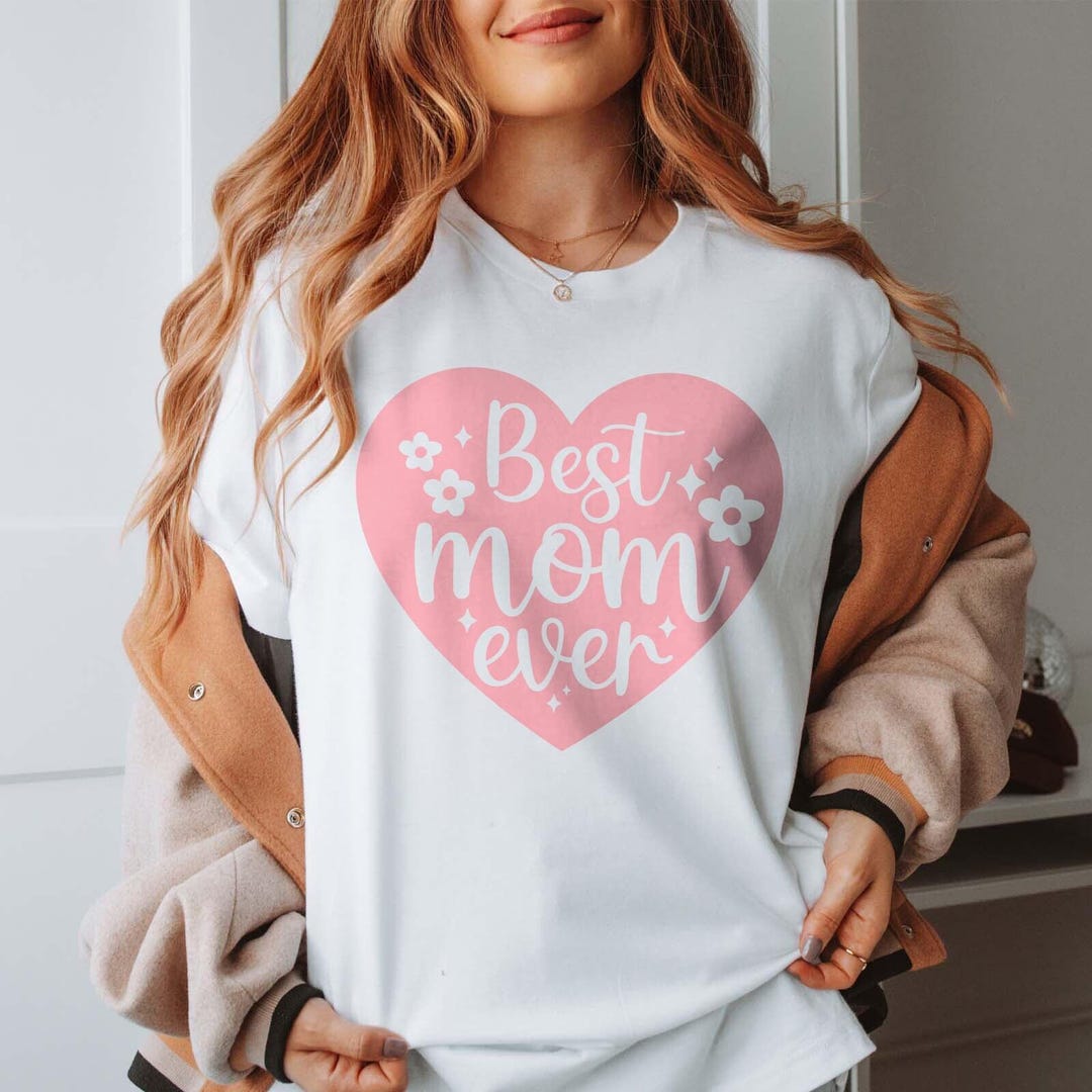 Best Mom Ever Shirt, Mother's Day Heart Shirt, Cute Mother T-shirt ...