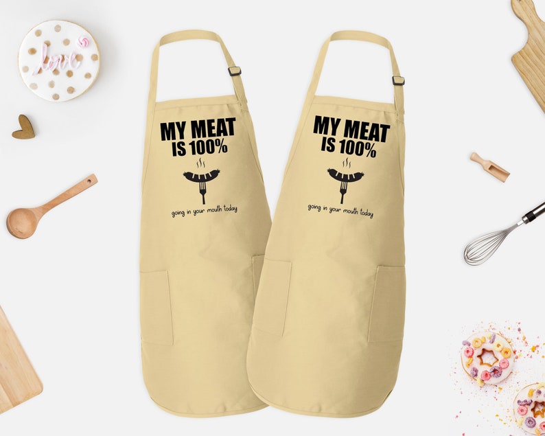 Funny Apron for Men, My Meat is 100% Going in Your Mouth Apron, Funny ...
