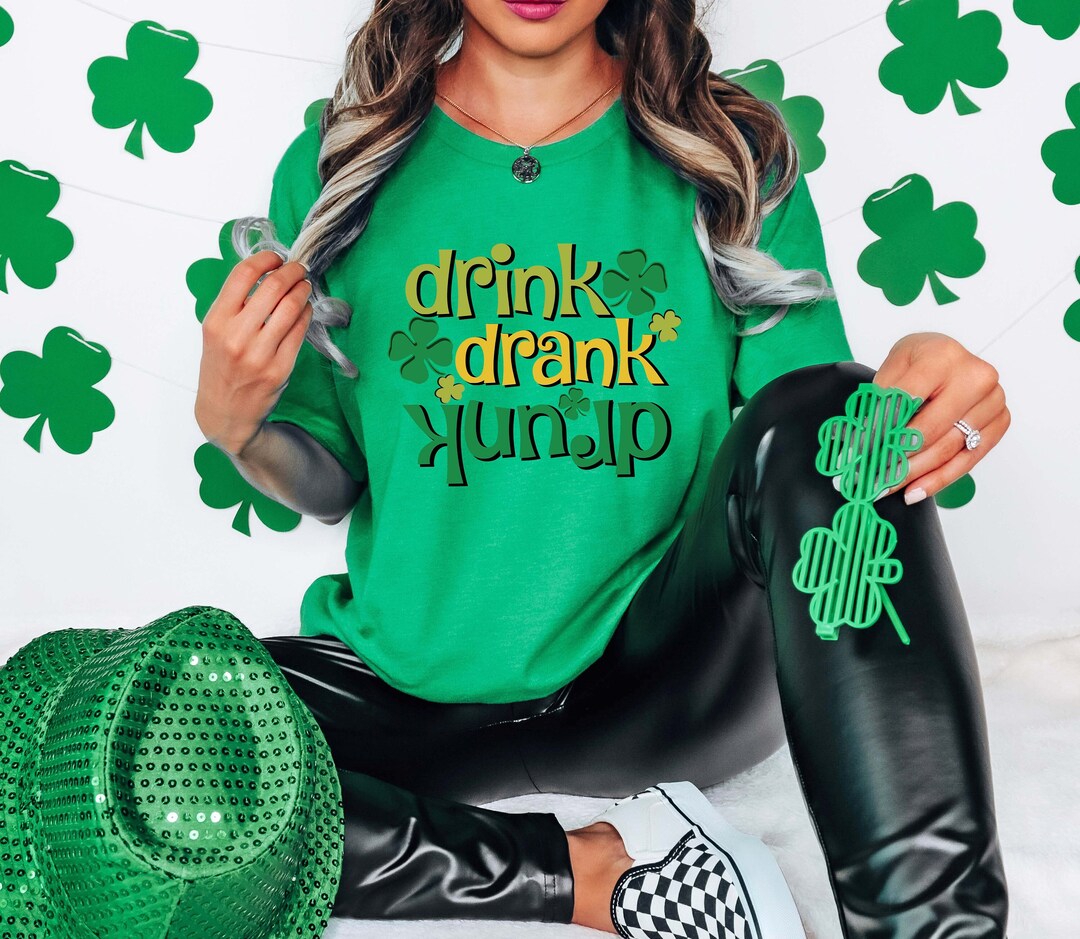Drink Drank Drunk Shirt, Green Beer T-shirt, St. Patrick's Day Shirt ...