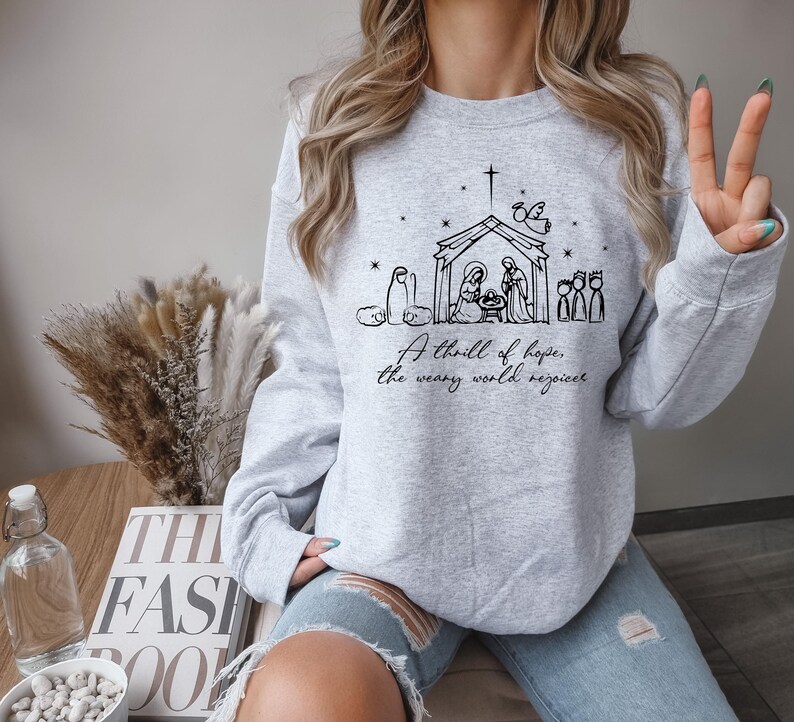 A Thrill of Hope the Weary World Rejoices Sweatshirt, Christian ...