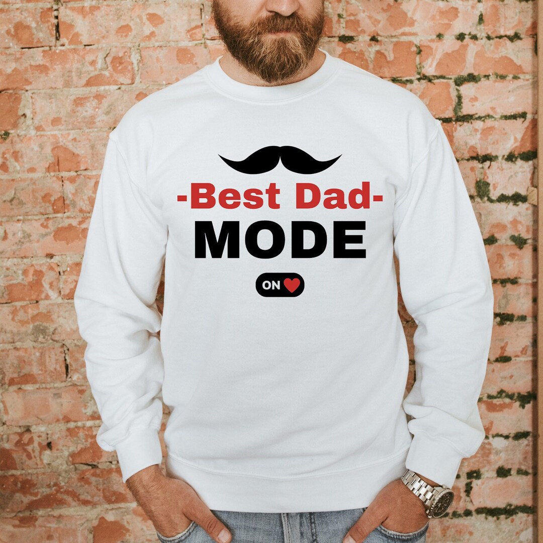 Best Dad Mode on Sweater, Father's Day Sweatshirt, Cool Dad Shirt ...