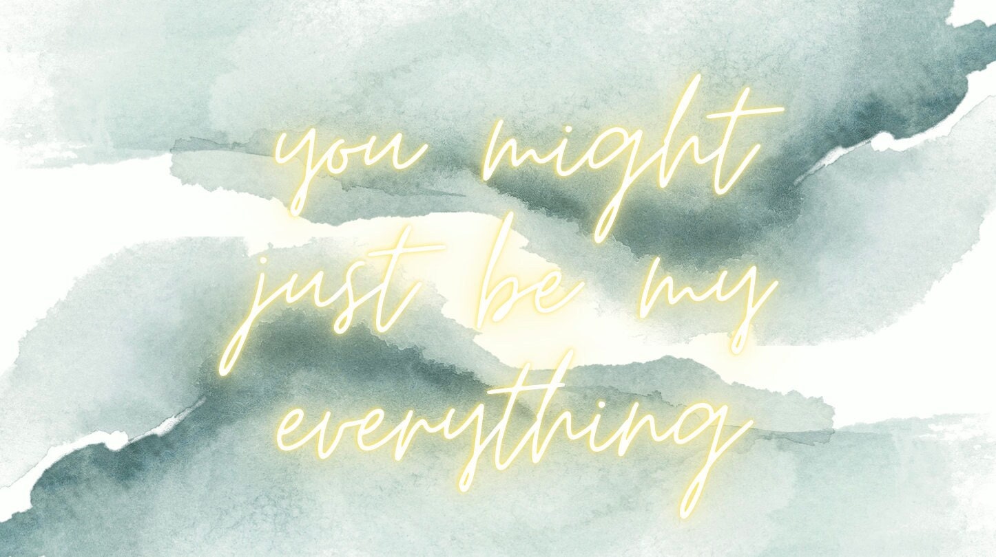 You Are My Everything Wallpapers