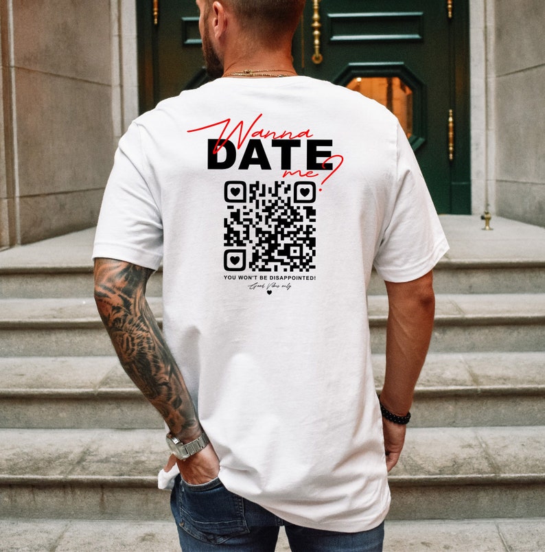 Wanna Date Me QR Code Shirt Personalisierter QR Code Tshirt Malle ...