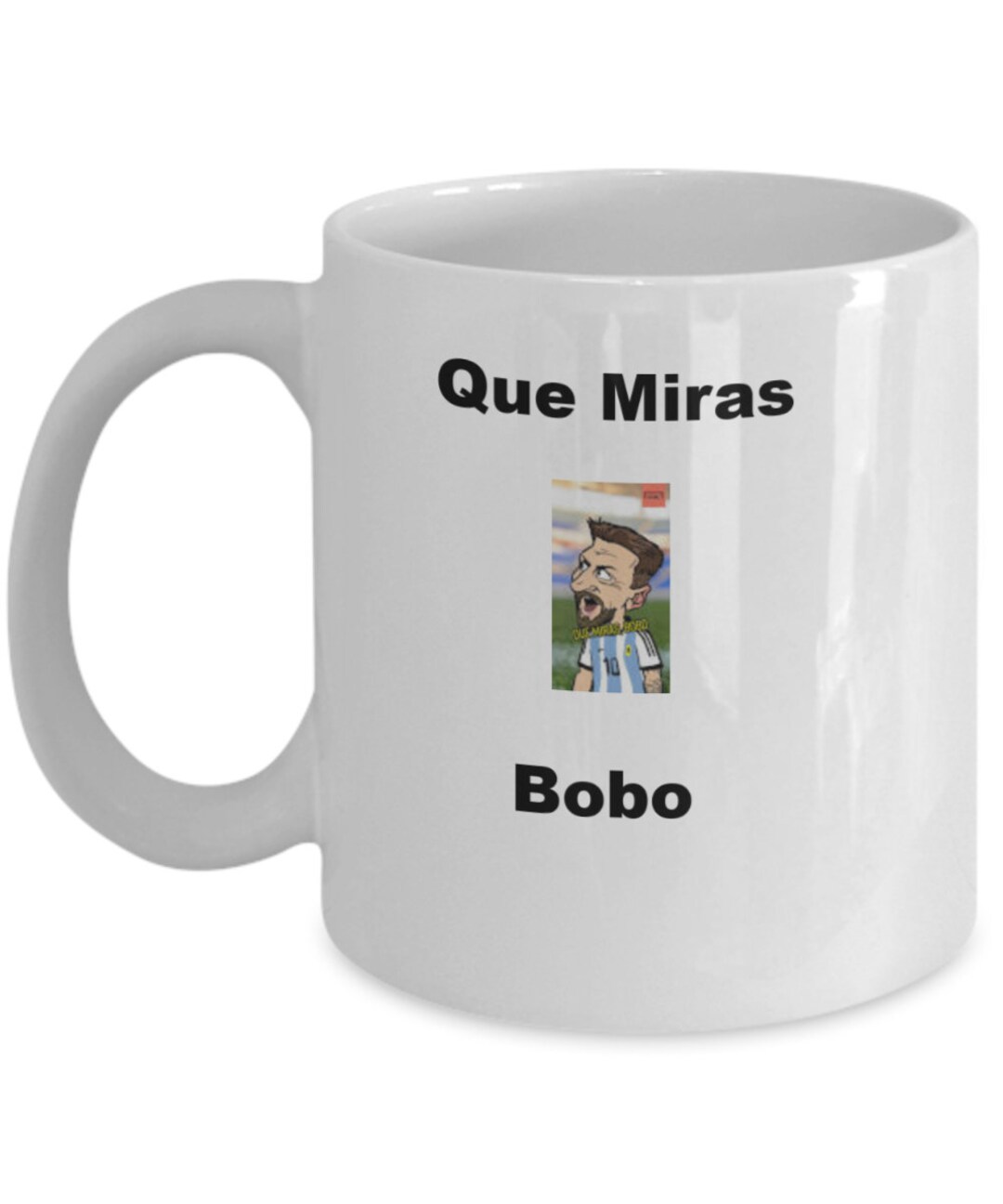 Que Miras Bobo,argentina Soccer Team Player, Word Cup, Coffee Mug ...