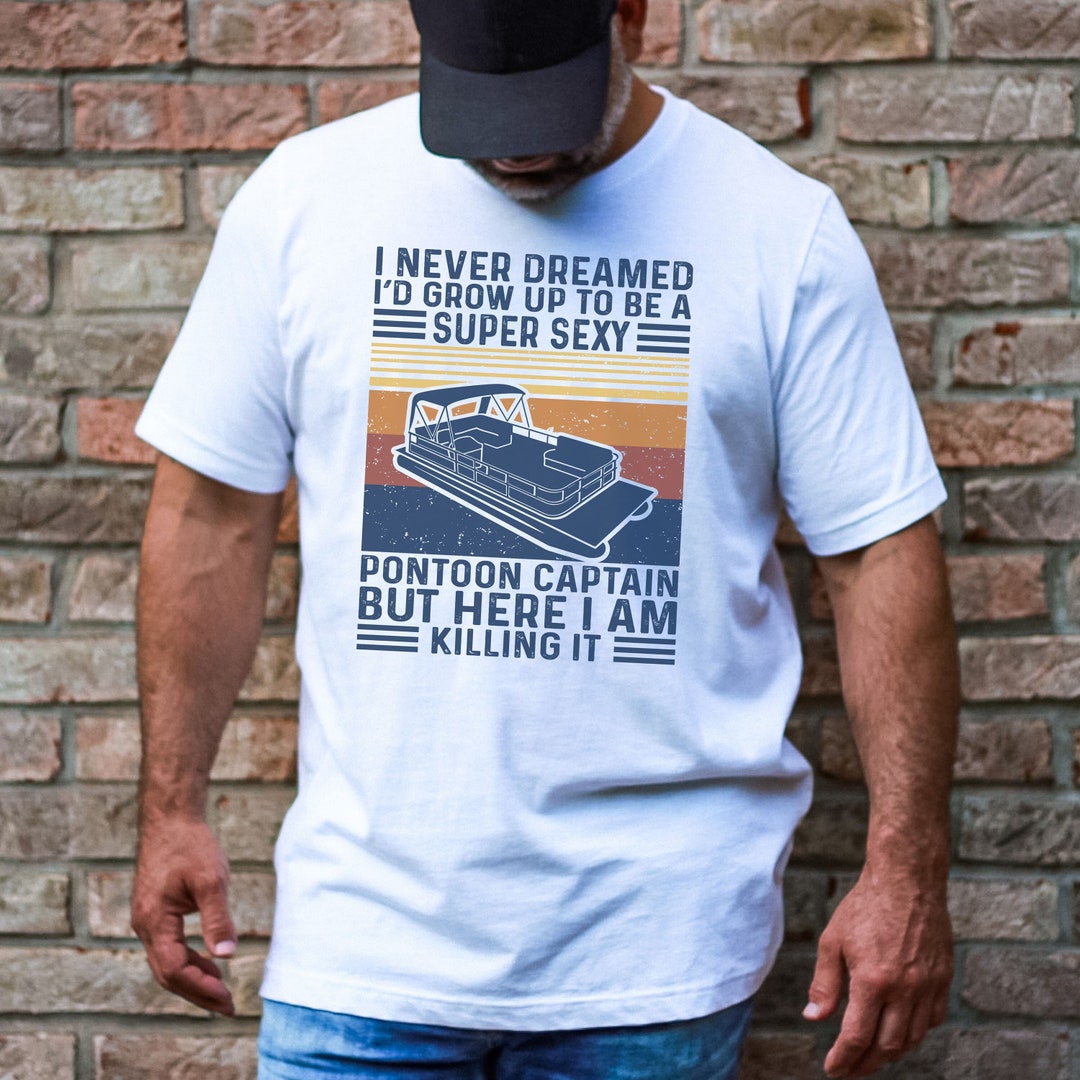Pontoon Captain Tshirt, Funny Pontoon Captain Shirt, Pontoon Shirt ...