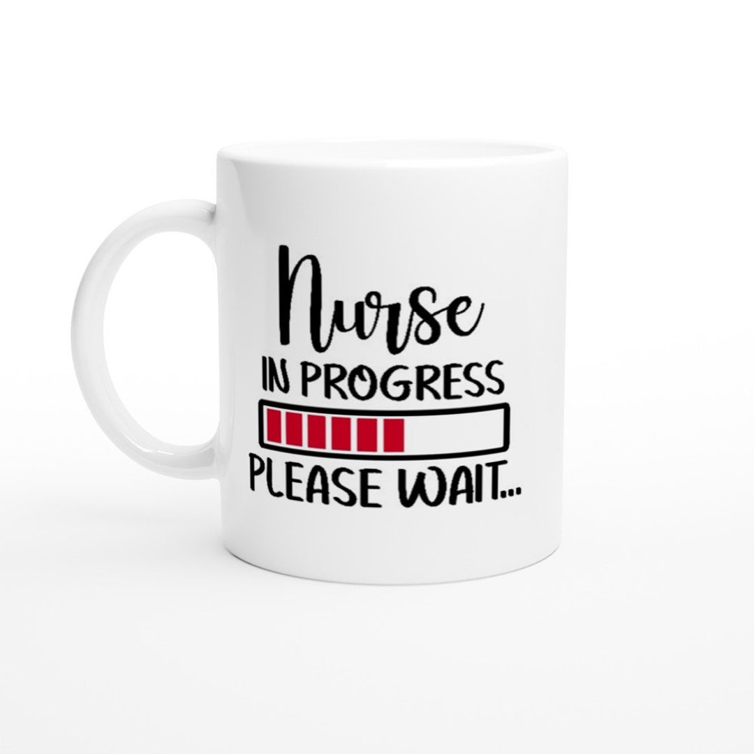 Nurse in Progress Coffee Mug for Nurse New Graduate Gift for - Etsy