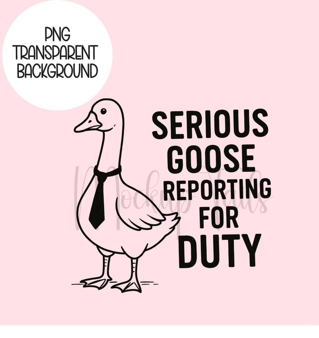 I'm A Serious Goose Today SVG PNG, Office Humor Design, Sarcastic Silly ...