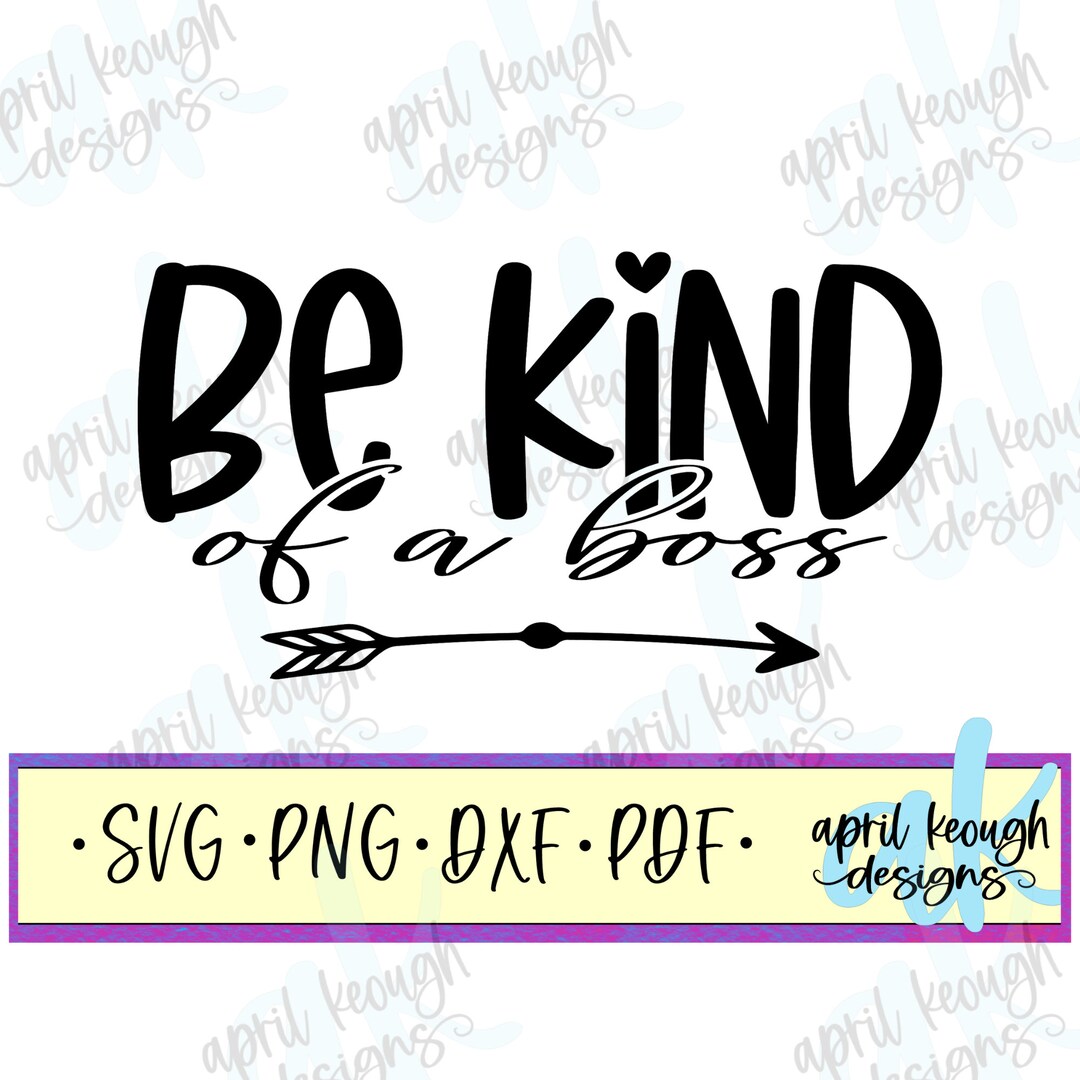 Be Kind of a Boss Svg Png/ Funny Be Kind Svg Png/ Be Kind Cut File ...