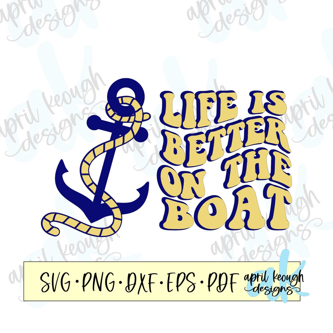 Life is Better on the Boat Retro Svg/ Retro Life is Better on the Boat ...