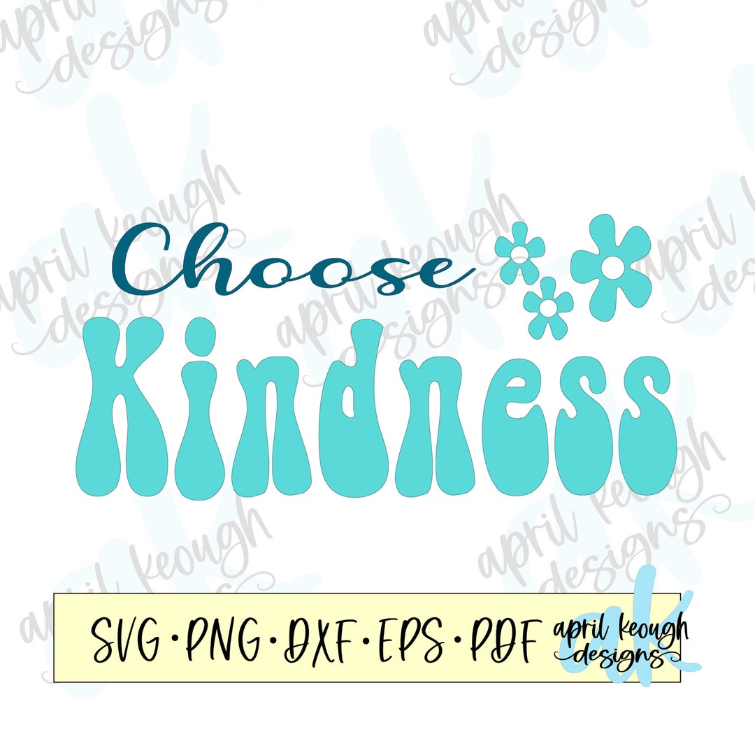 Choose Kindness Retro Svg/ Choose Kindness Cut File/ Retro Kindness Cut ...