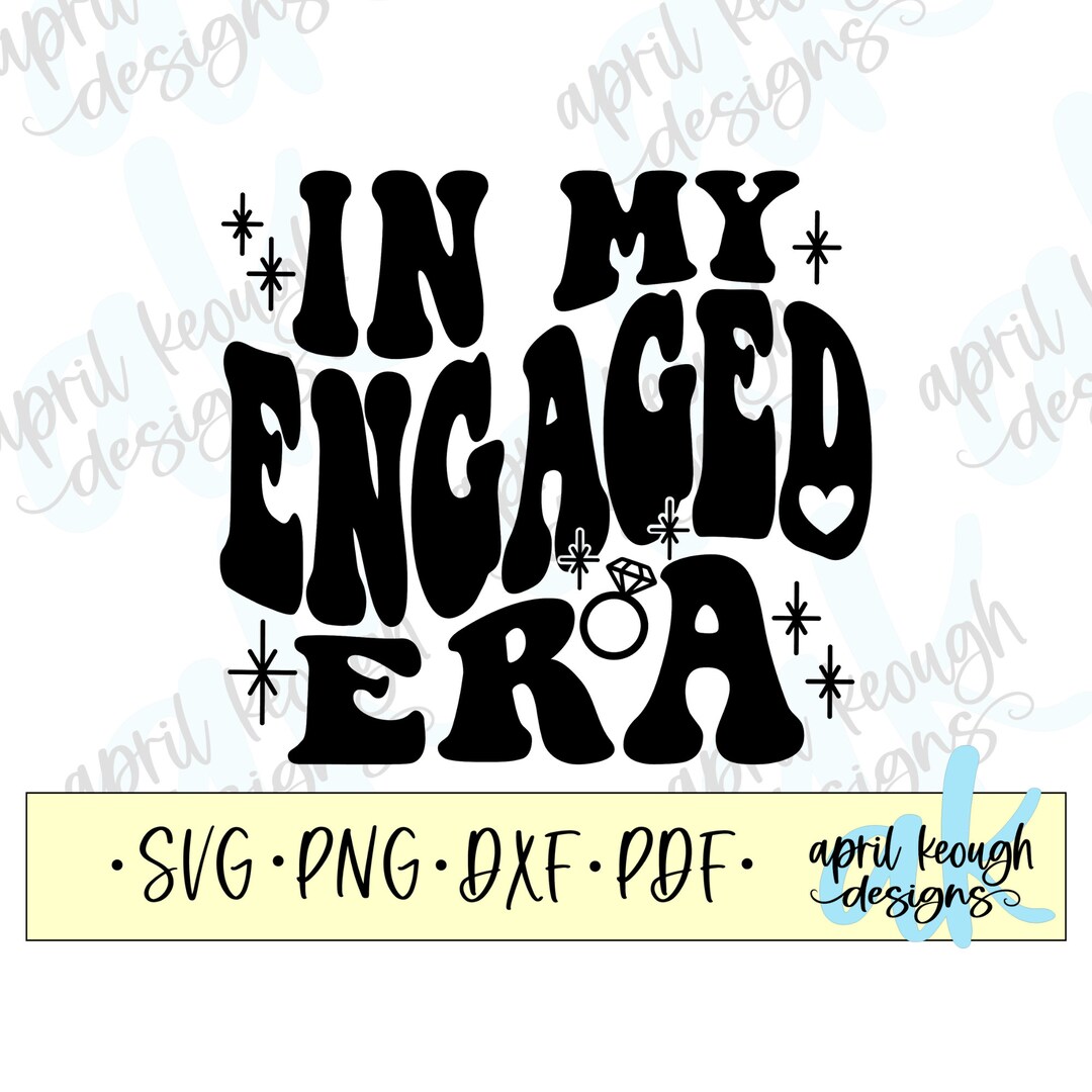 In My Engaged Era Retro Svg Png/ Retro Engaged Svg Png/ Engagement Cut ...