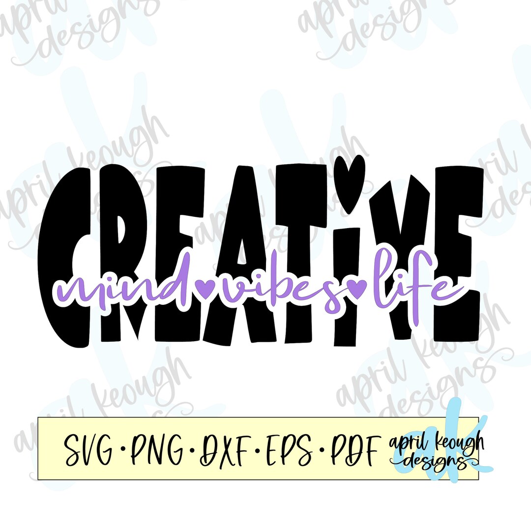 Creative Mind Vibes Life Svg/ Creative Vibes Svg/ Creative Vibes Clip ...