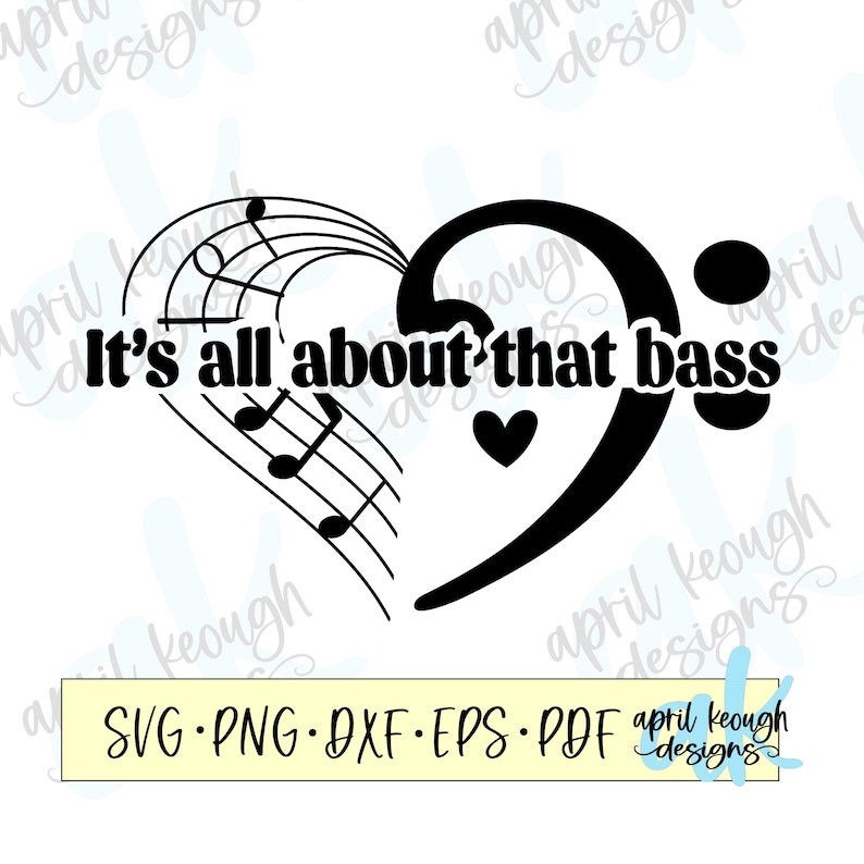 It's All About That Bass Svg/ Bass Clef Svg/ Bass Clef Heart Svg/ All ...