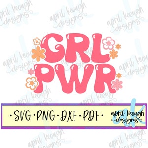Girl Power Retro Svg Png/ Retro GRL PWR Flower Svg Png/ Girl Power Cut ...