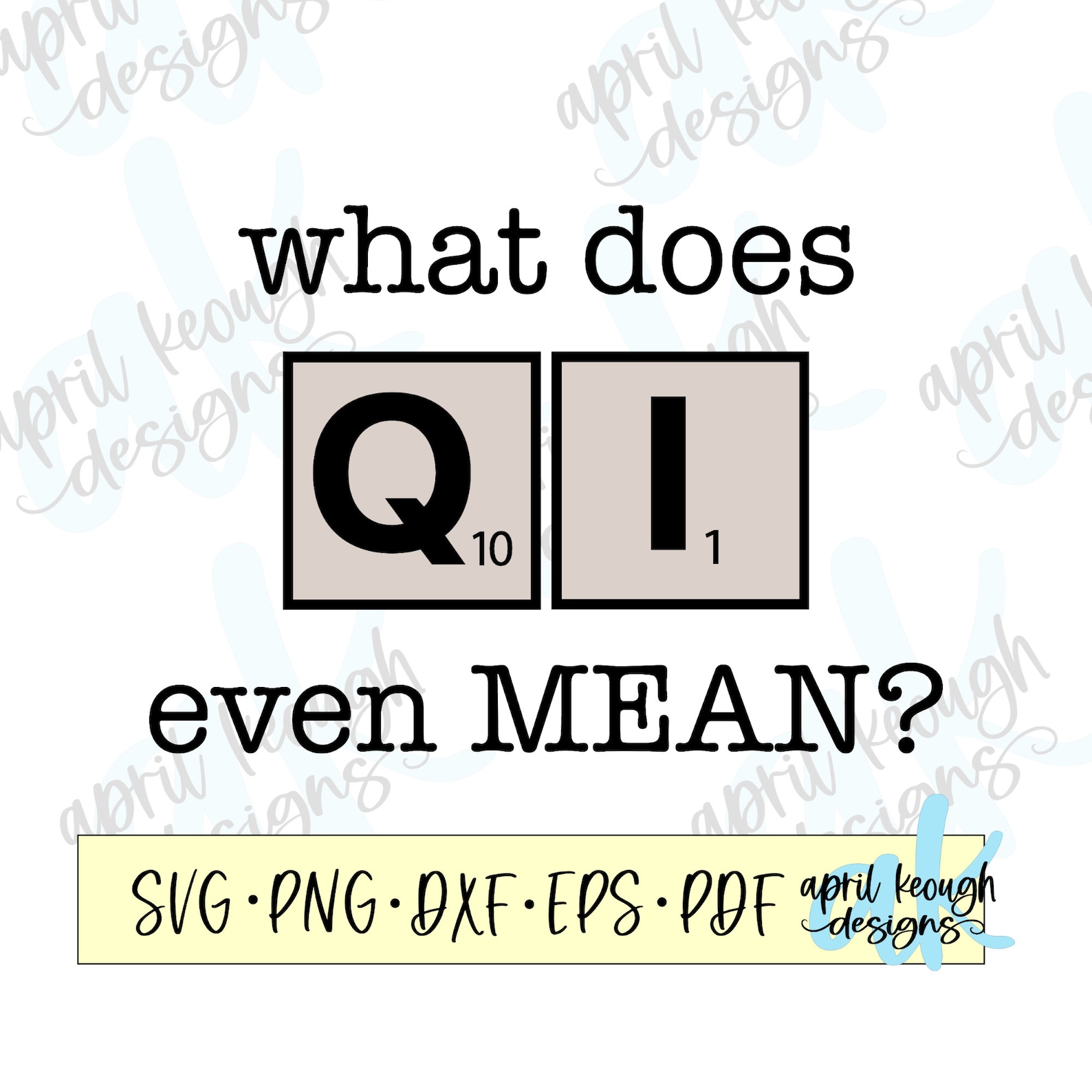 What Does QI Mean Svg Png/ Board Game Svg Png/ Funny Word Game Cut File ...