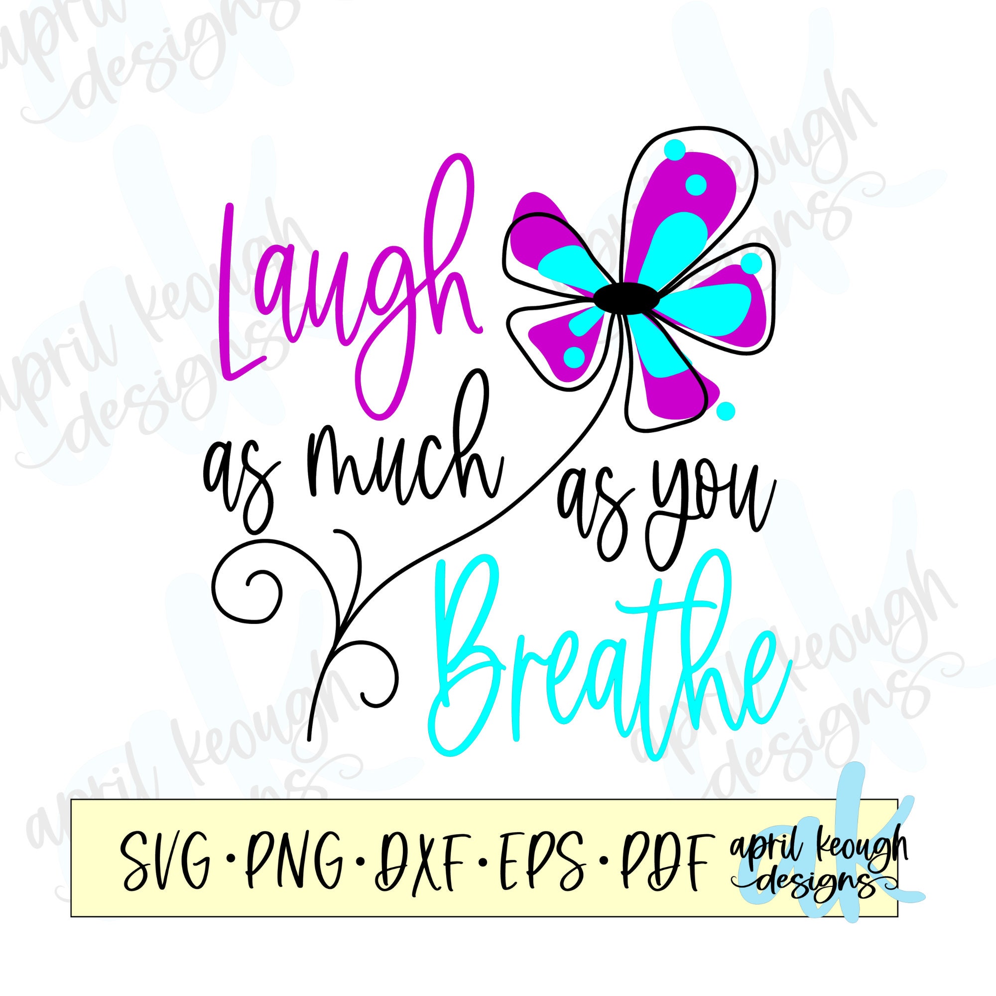 Laugh as Much as You Breathe SVG Png/ Laughter Quote Svg Png/ - Etsy