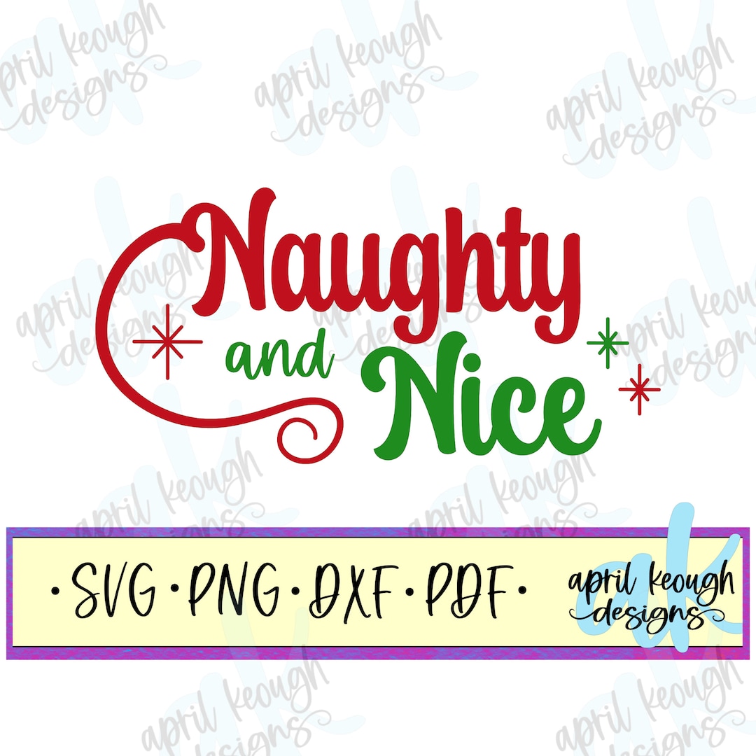 Naughty and Nice Svg Png/ Christmas Naughty Nice Svg/ Funny Christmas ...