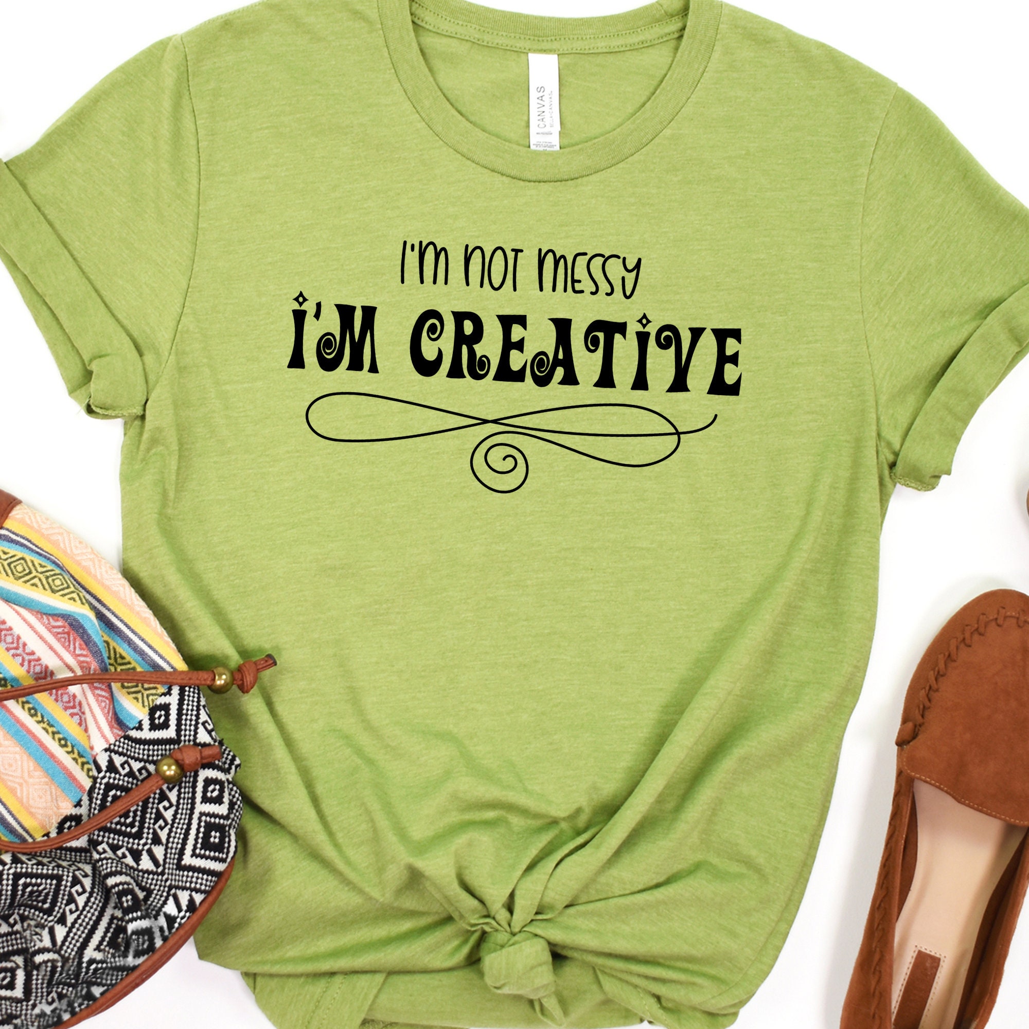 I'm Not Messy I'm Creative Svg/ Messy Svg/ I'm Not Messy Shirt/ I'm ...