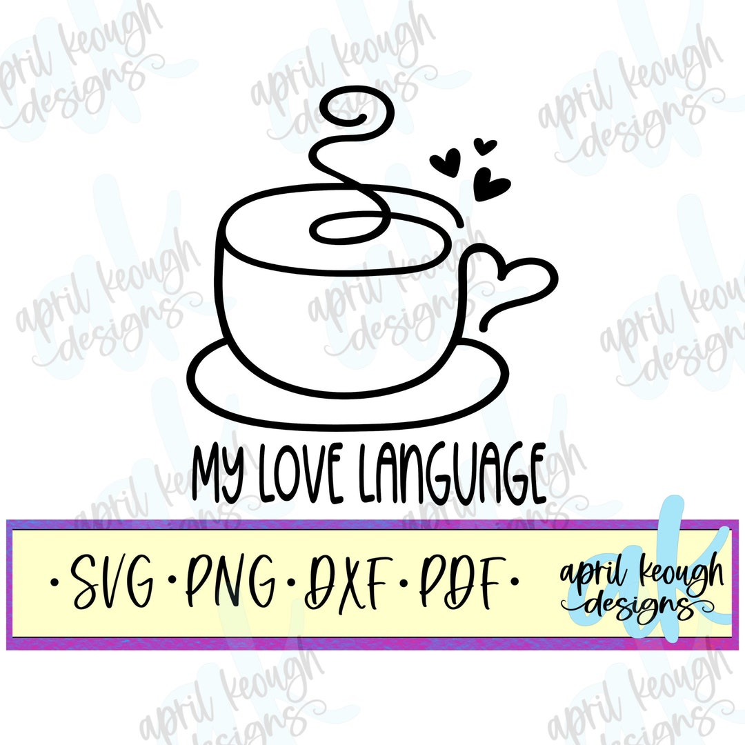 Coffee is My Love Language Svg Png/ Coffee Line Art Svg/ Funny Coffee ...