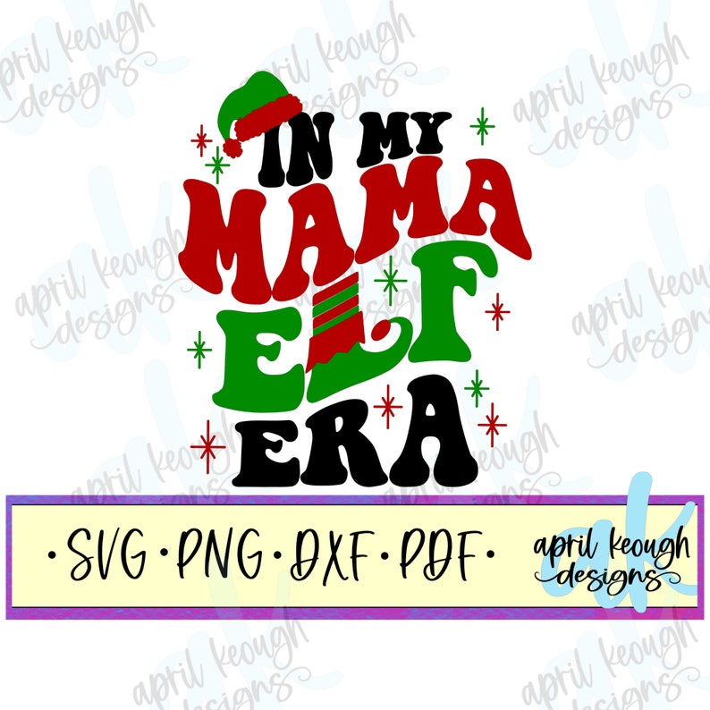 In My Mama Elf Era Retro Svg Png/ Christmas Elf Svg Png/ Retro ...