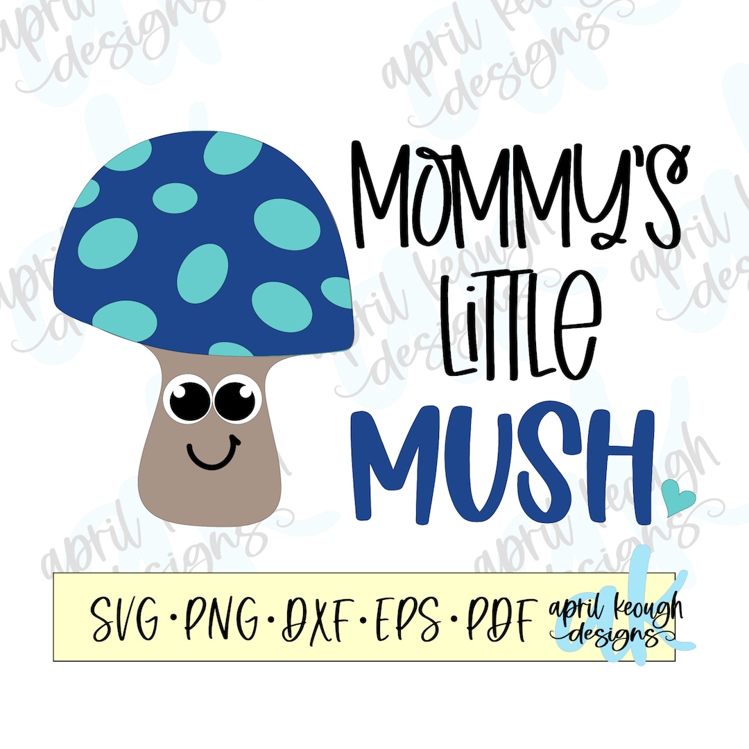 Mommy's Little Mush Svg Png/ Mushroom Svg Png/ Baby Mushroom Clip Art ...