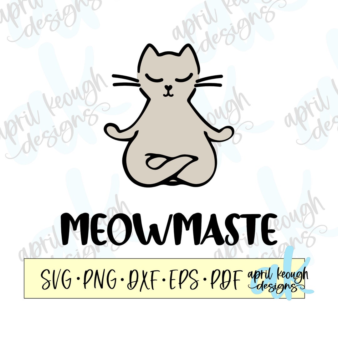 Meowmaste Yoga Cat Svg Png/ Namaste Cat Svg Png/ Yoga Cat Clip Art ...