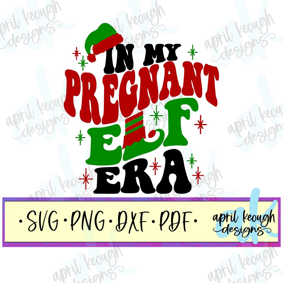 In My Pregnant Elf Era Retro Svg Png/ Christmas Pregnant Svg Png/ Retro ...