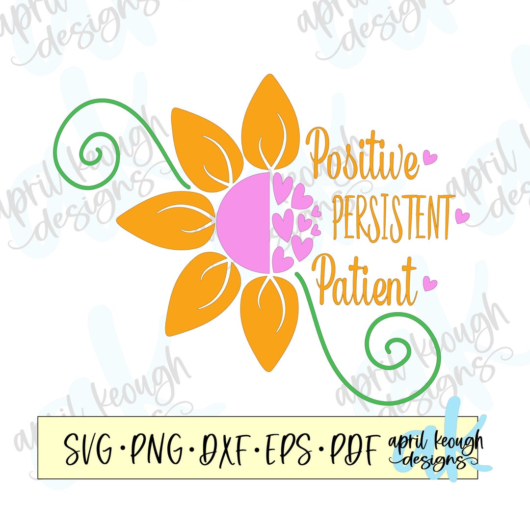 Positive Persistent Patient Svg/ Positive Motivation Cut File ...