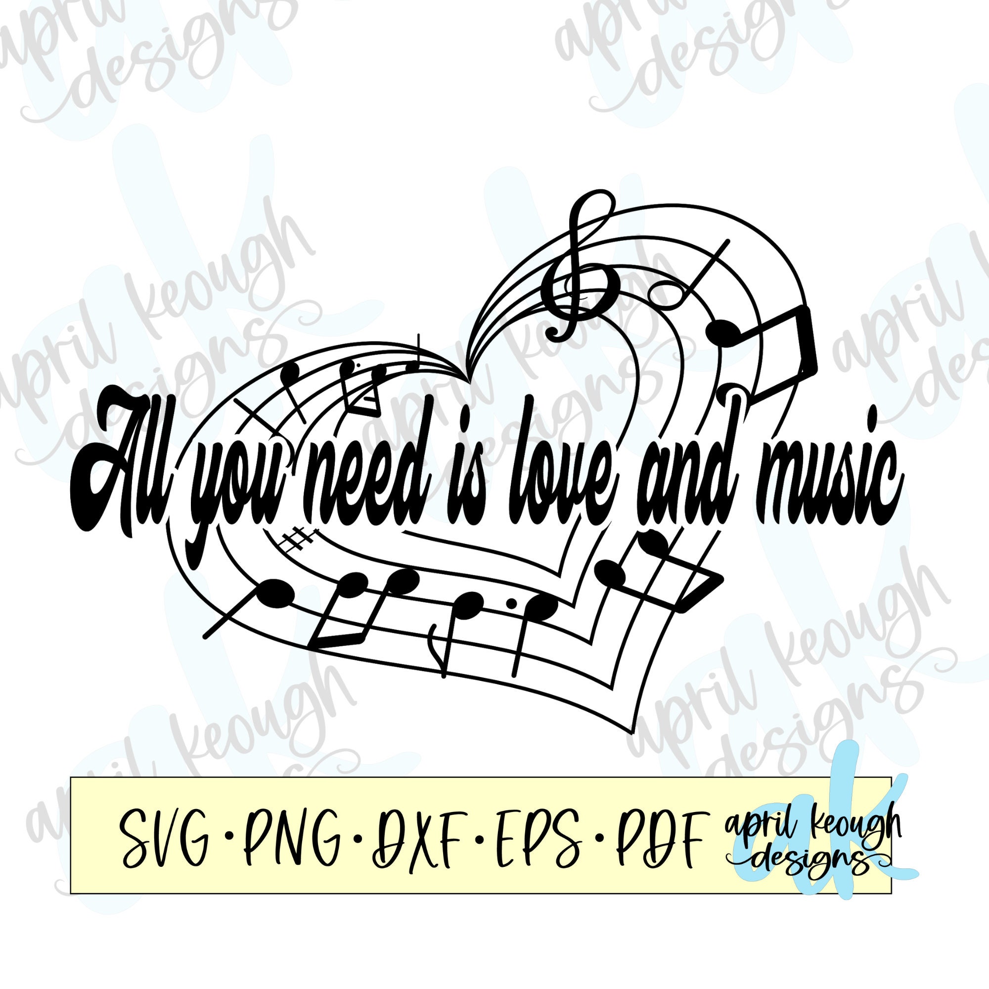 All You Need is Love and Music Svg/ Love and Music Svg/ Music Notes Svg ...