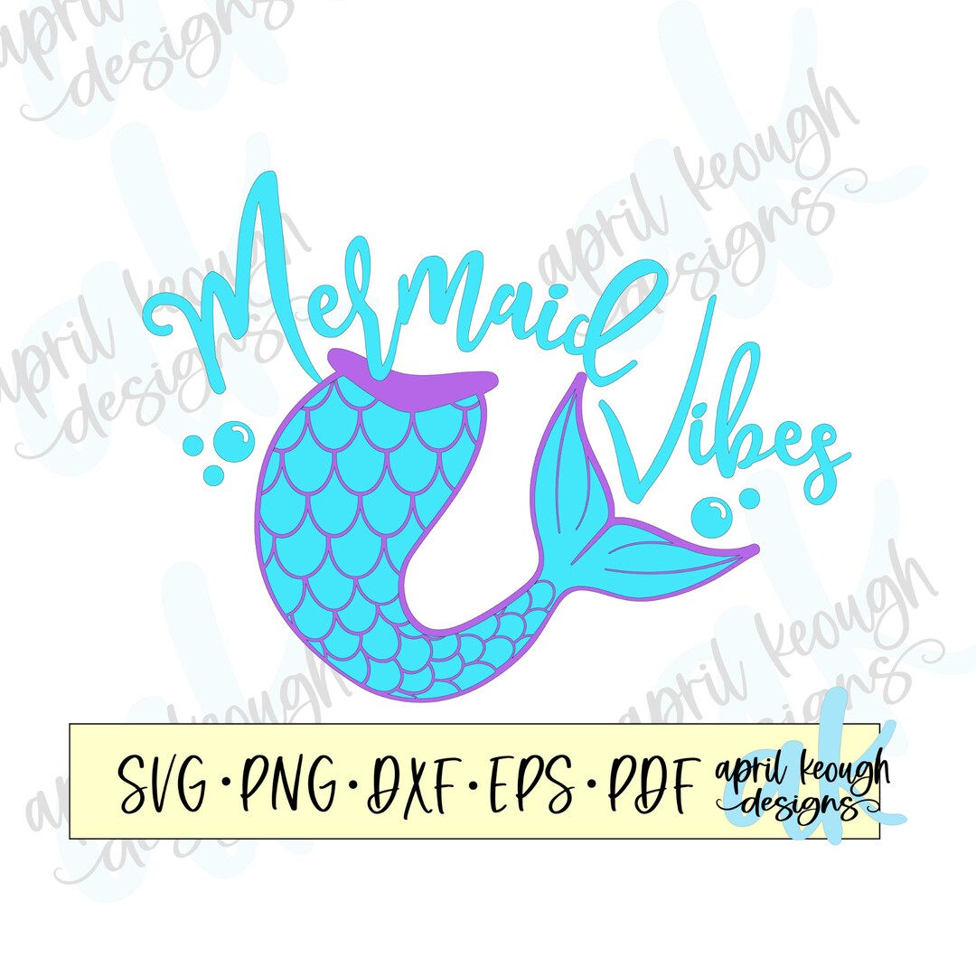 Mermaid Vibes Svg/ Mermaid Tail Svg/ Mermaid Vibes Cricut/ Mermaid T ...