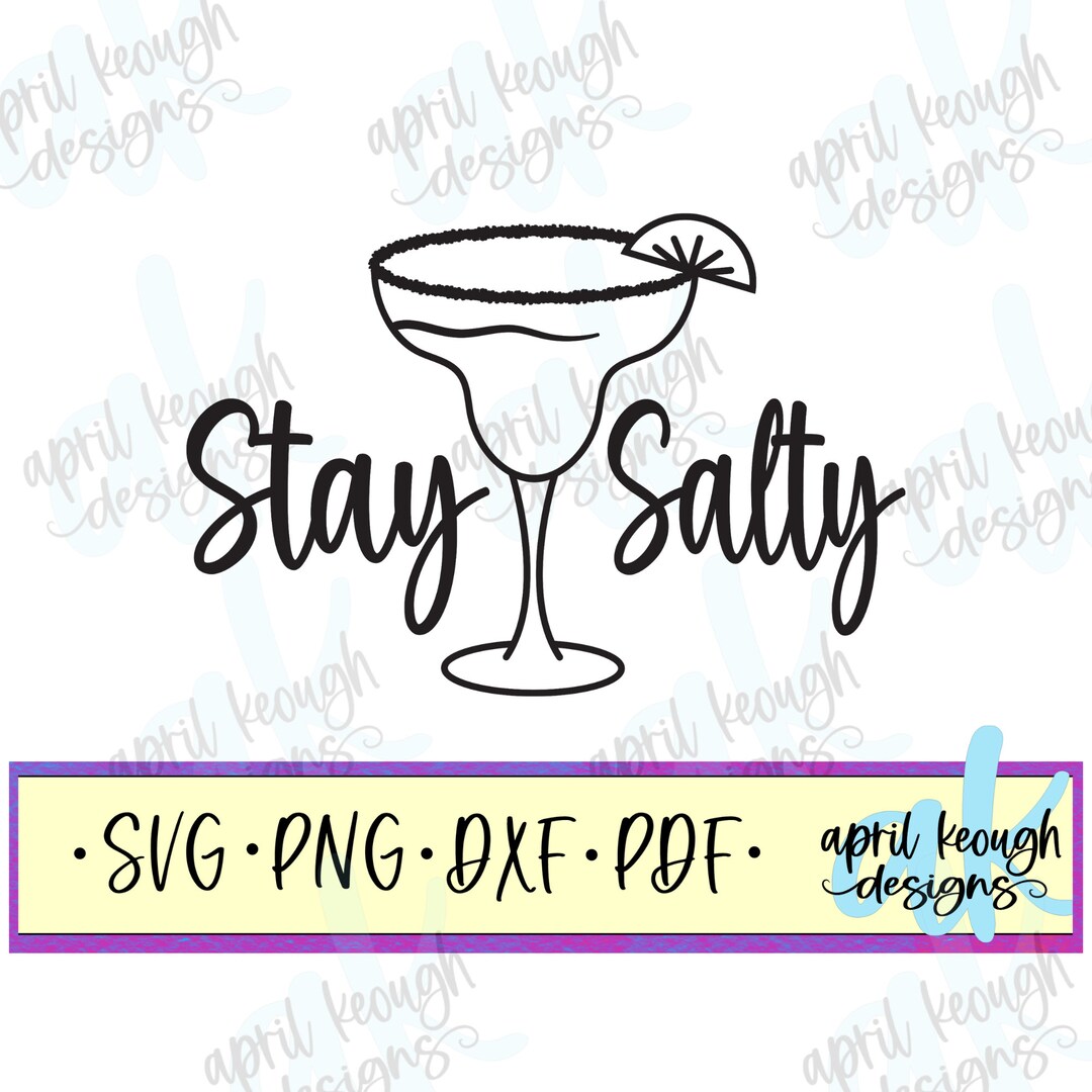 Stay Salty Svg Png/ Beach Quote Cut File Cricut Silhouette/ Funny ...
