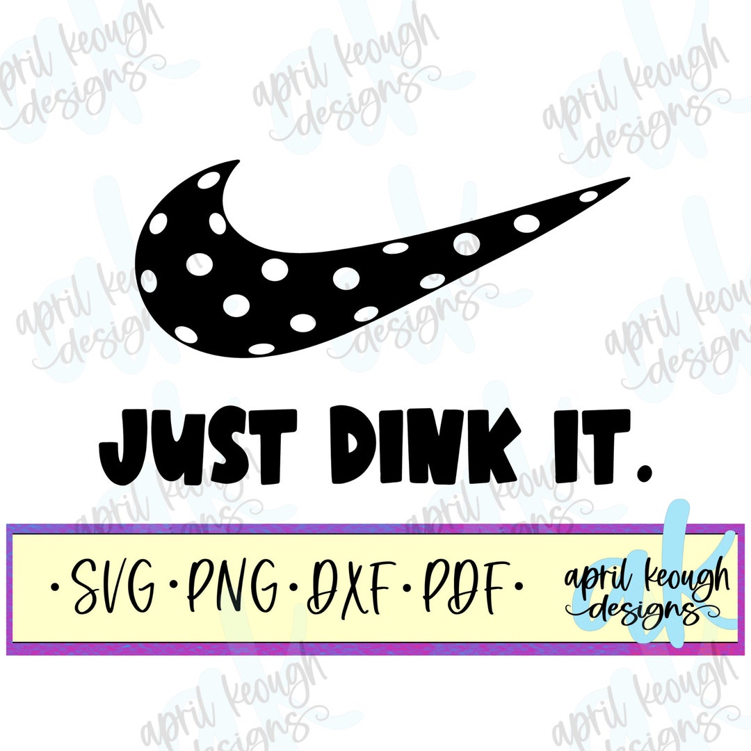 Just Dink It Svg Png/ Pickleball Svg Png/ Funny Dink Svg Png ...