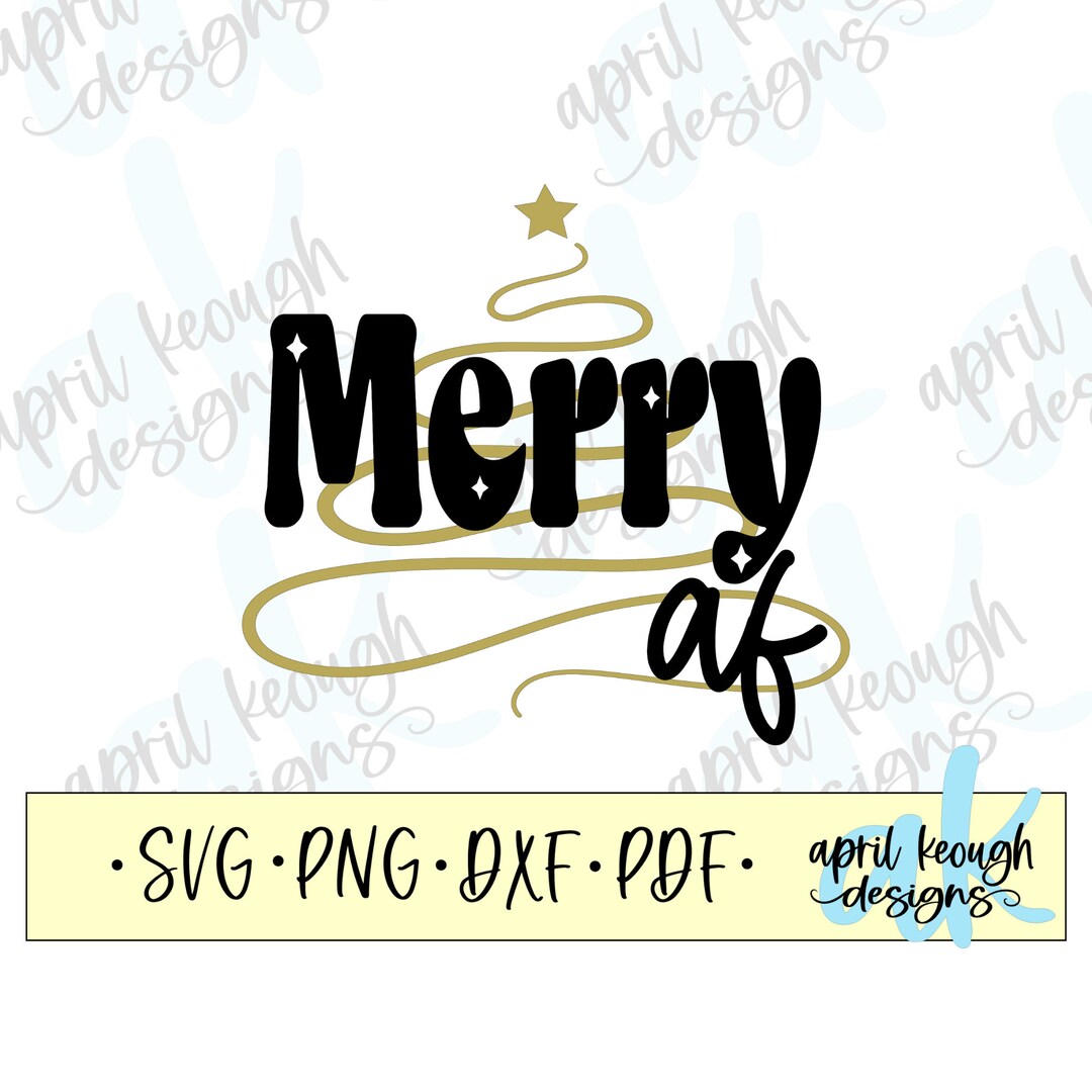 Merry AF Svg Png/ Funny Christmas Svg Png/ Merry Christmas Cut File for ...