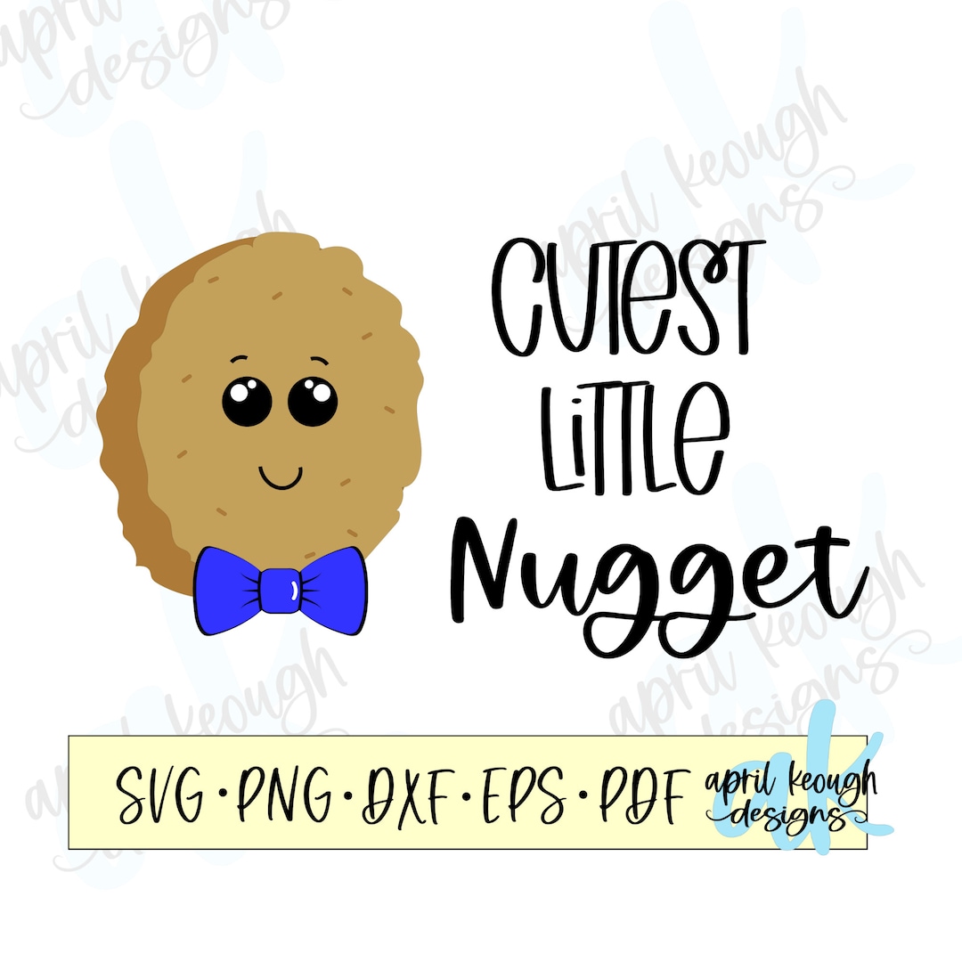 Cutest Little Nugget Svg Png/ Chicken Nugget Clip Art/ Cutest Nugget ...