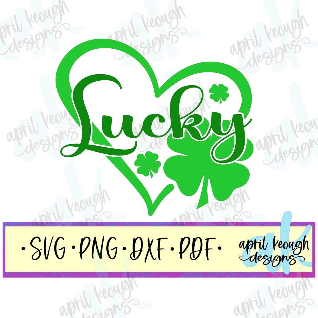 Lucky Shamrock Heart Svg Png/ Irish Luck Cut File Cricut Silhouette ...