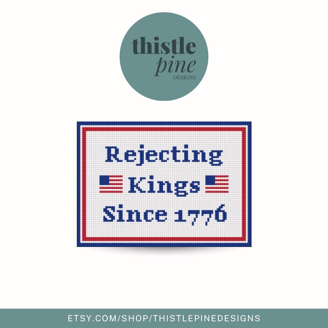 Rejecting Kings Since 1776 | No Kings Needlepoint Chart - Etsy