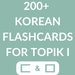 Korean Language Flashcards for TOPIK I Test, Printable Flashcards ...