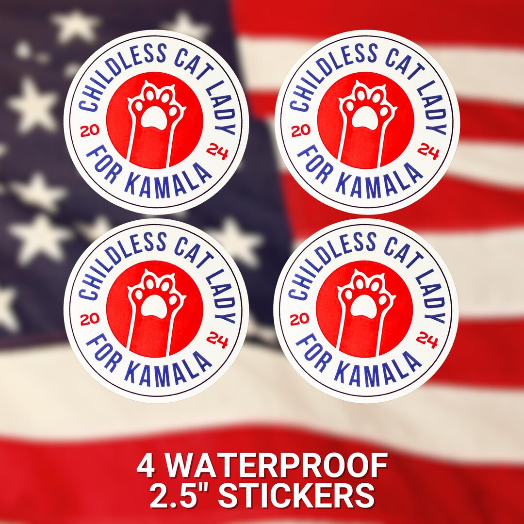 4 Childless Cat Lady Stickers, Kamala Harris Sticker, Harris/walz ...