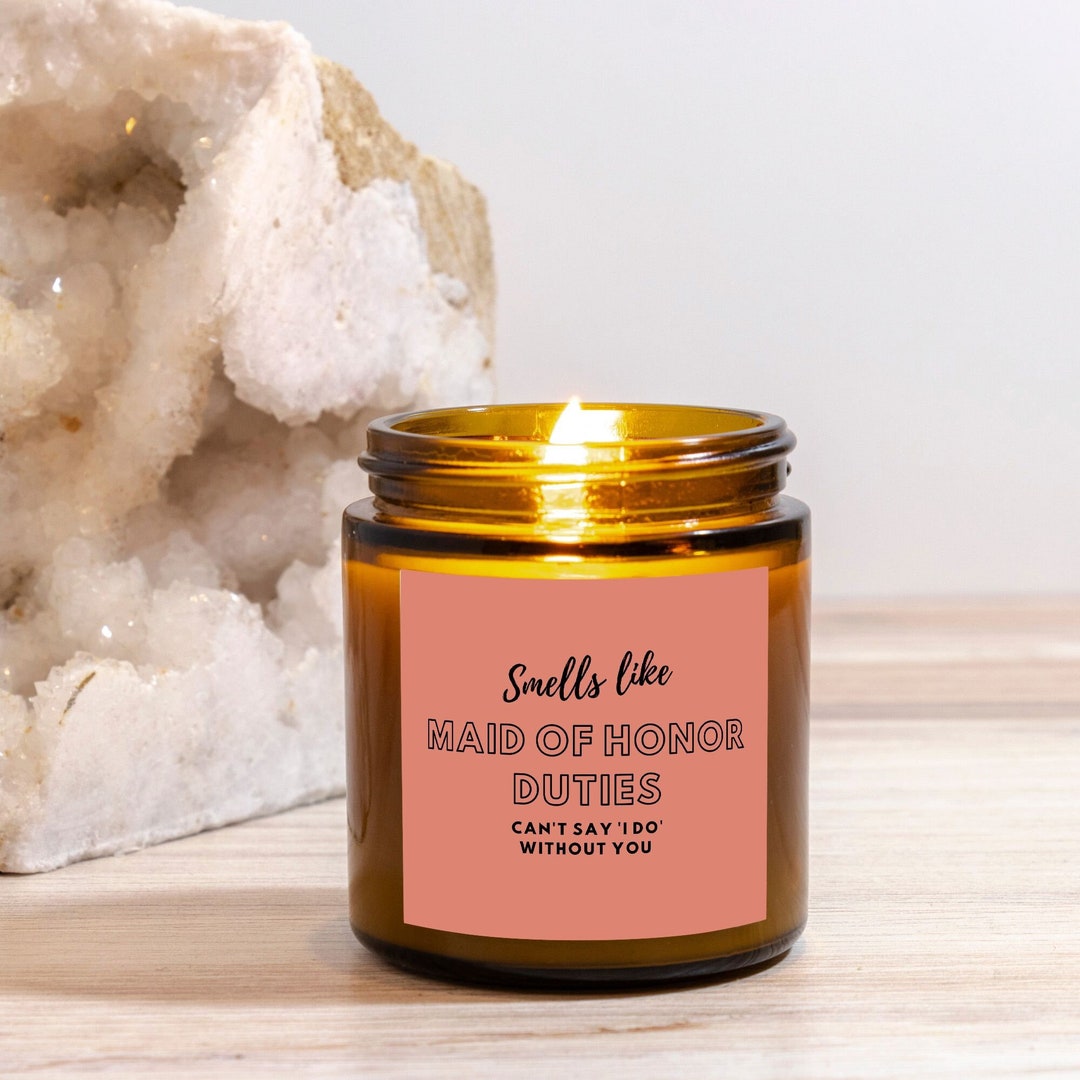 Mini Maid of Honor Proposal Candle, Smells Like MOH Duties, Maid of ...